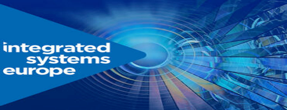 ISE 2022, Integrated Systems Europe, rinviata da febbraio al 10-13 maggio 2022 | MonitoR
