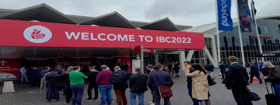 IBC 2022, il ritorno dal vivo | MonitoR